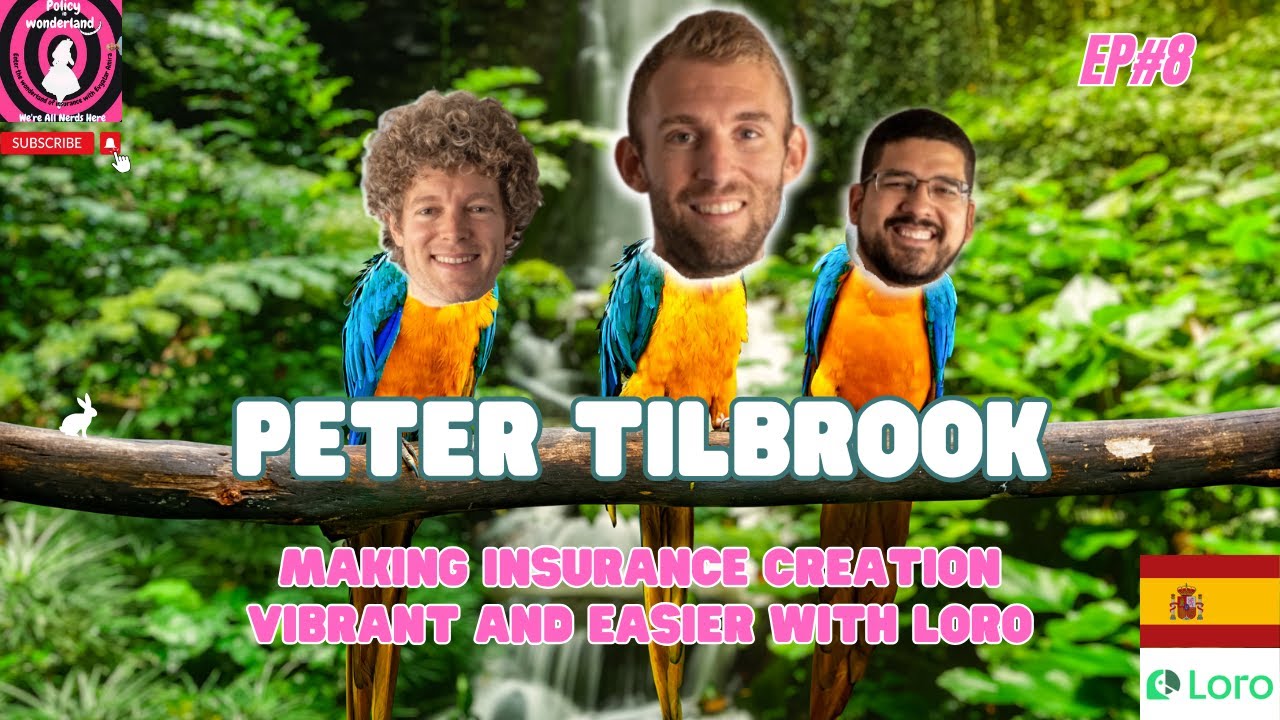 Ep #8: Peter Tilbrook: Making Insurance Creation Vibrant and Easier ...