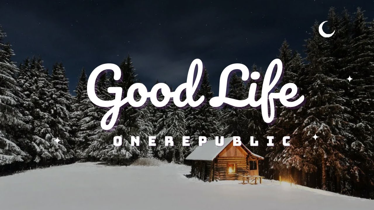 OneRepublic - Good Life (Lyrics) - Pop Hits 2024 - YouTube