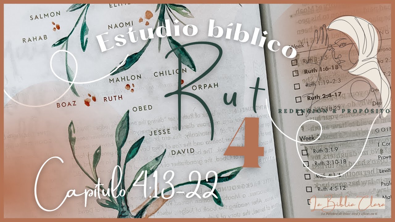 CIERRE Estudio de RUT (Cap.4:13-22)- REDENCIÓN & PROPÓSITO - YouTube