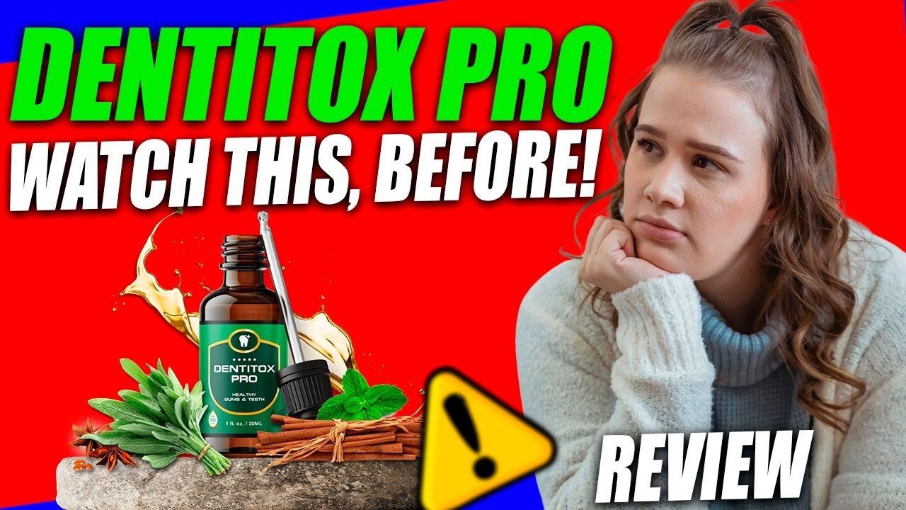 Dentitox Pro Reviews 2022 Dentitox Pro Review Dental Health - YouTube