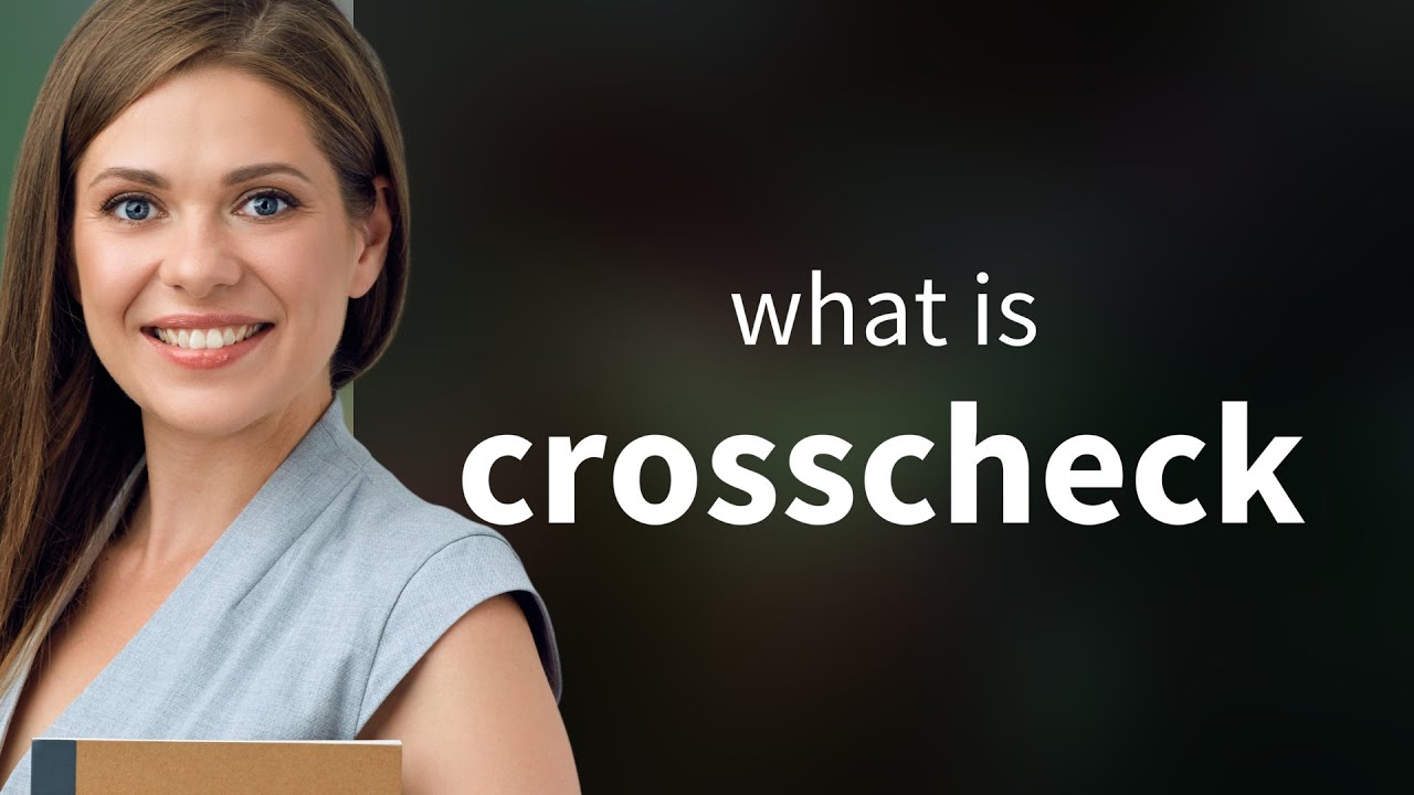 Crosscheck • CROSSCHECK meaning - YouTube