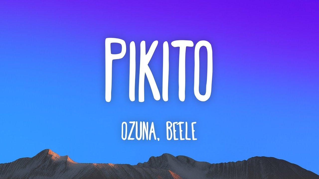 Ozuna, Beéle - Pikito (Letra/Lyrics) - YouTube