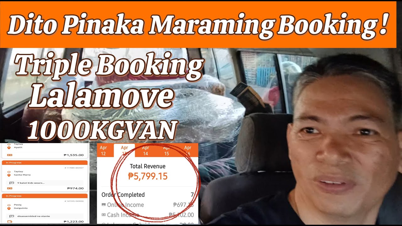 Dito Pinaka Maraming Booking! Triple Booking Lalamove 1000KGVAN Tito ...