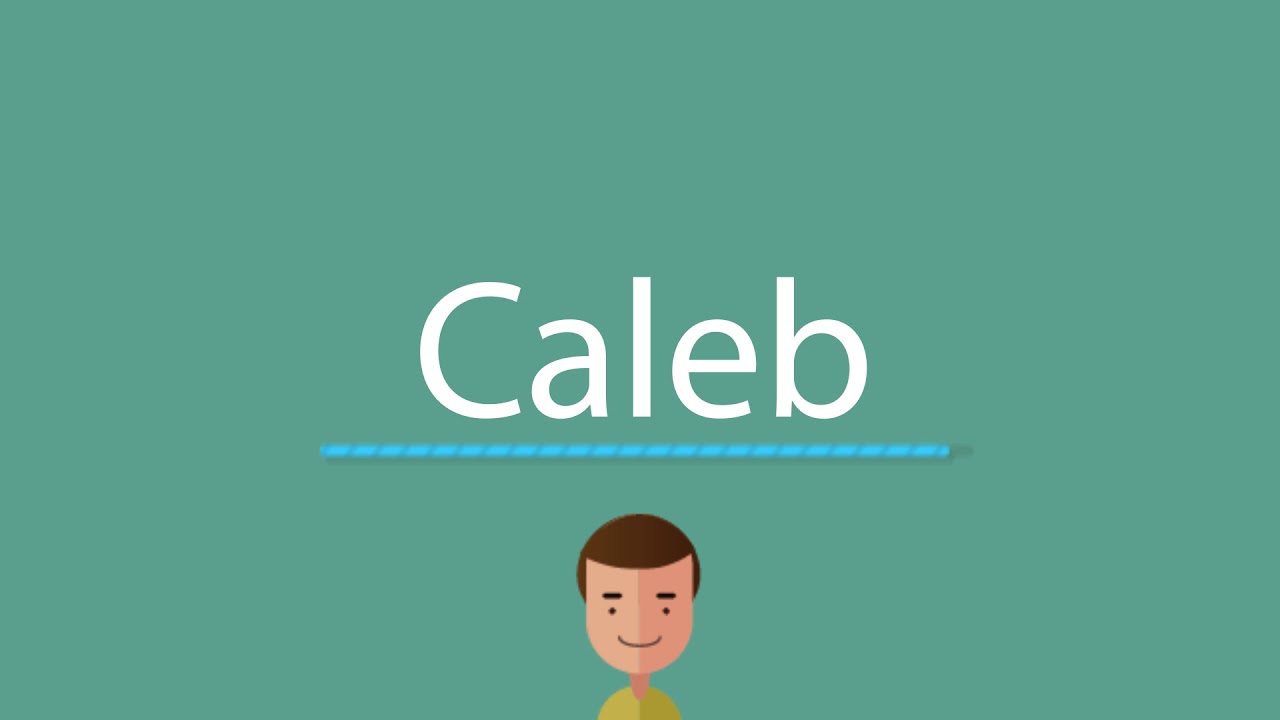 How to say Caleb - YouTube