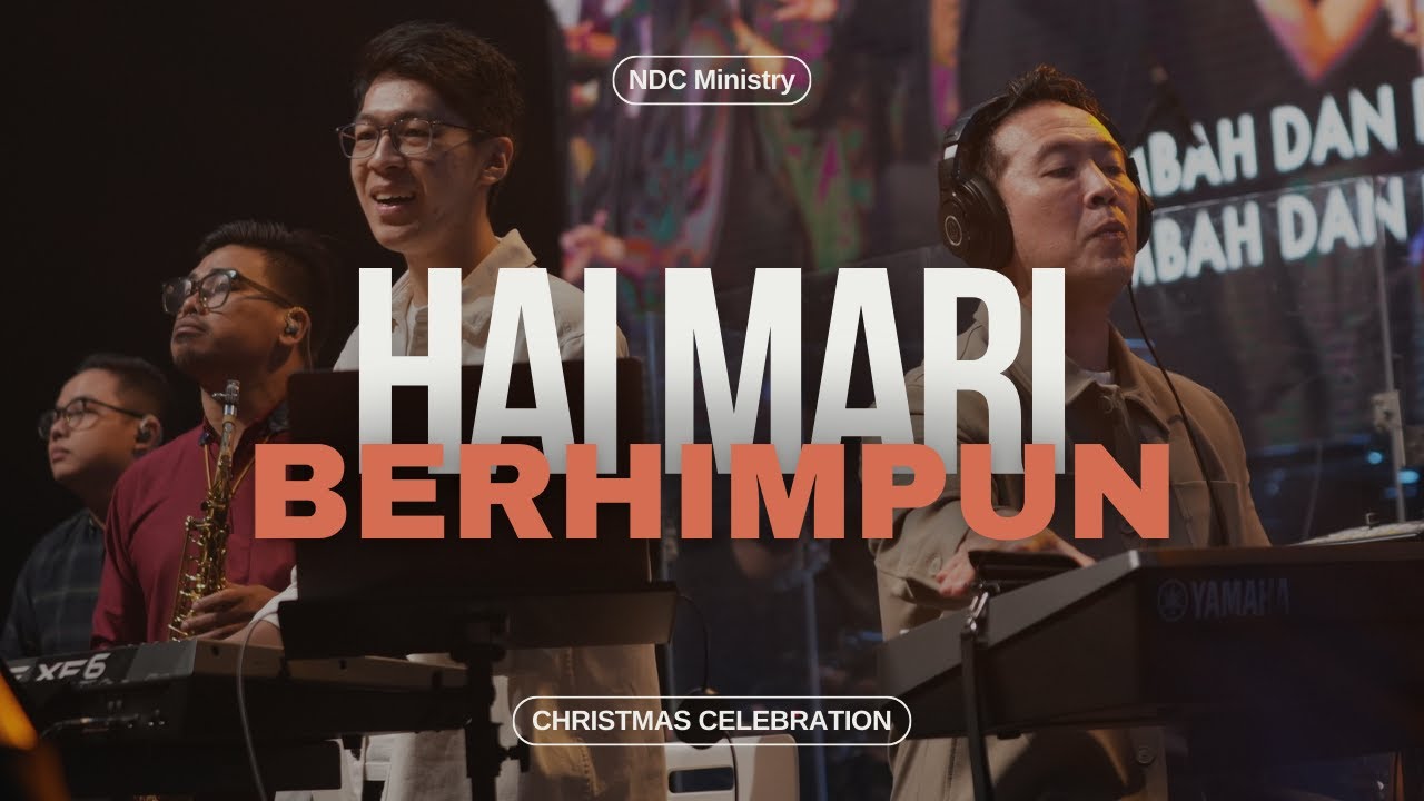 Hai Mari Berhimpun (ft. Joseph S. Djafar) - Live From NDC Christmas ...