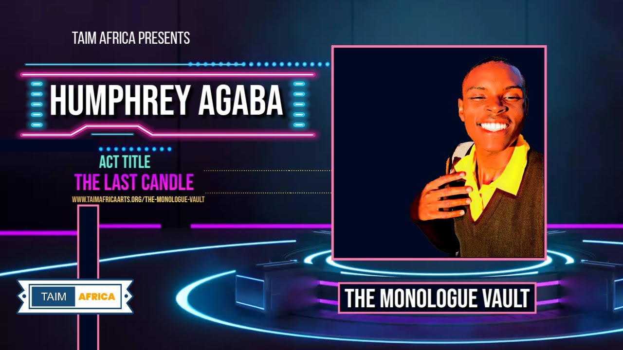 Humphrey Agaba | The Last Candle | The Monologue Vault - YouTube