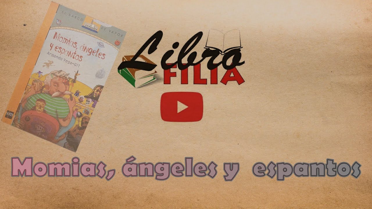 Momias, ángeles y espantos | Librofilia - YouTube