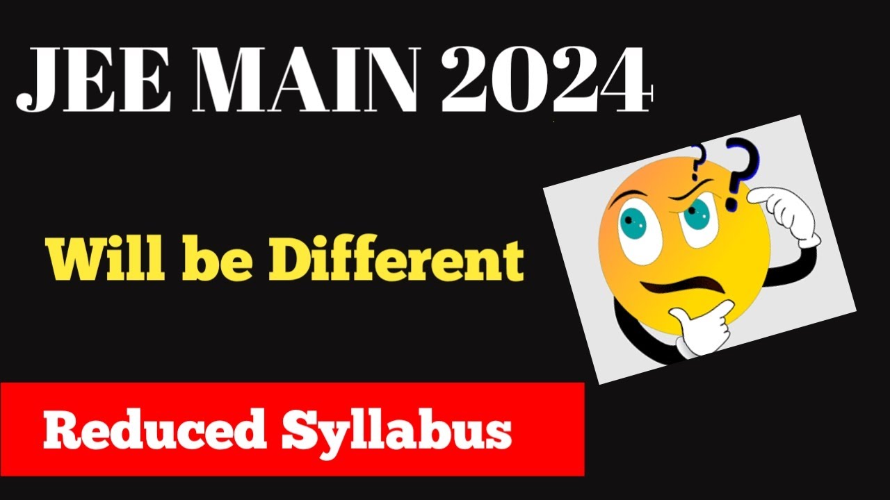 JEE main 2024 will be extremely different || JEE mains syllabus reduced ...