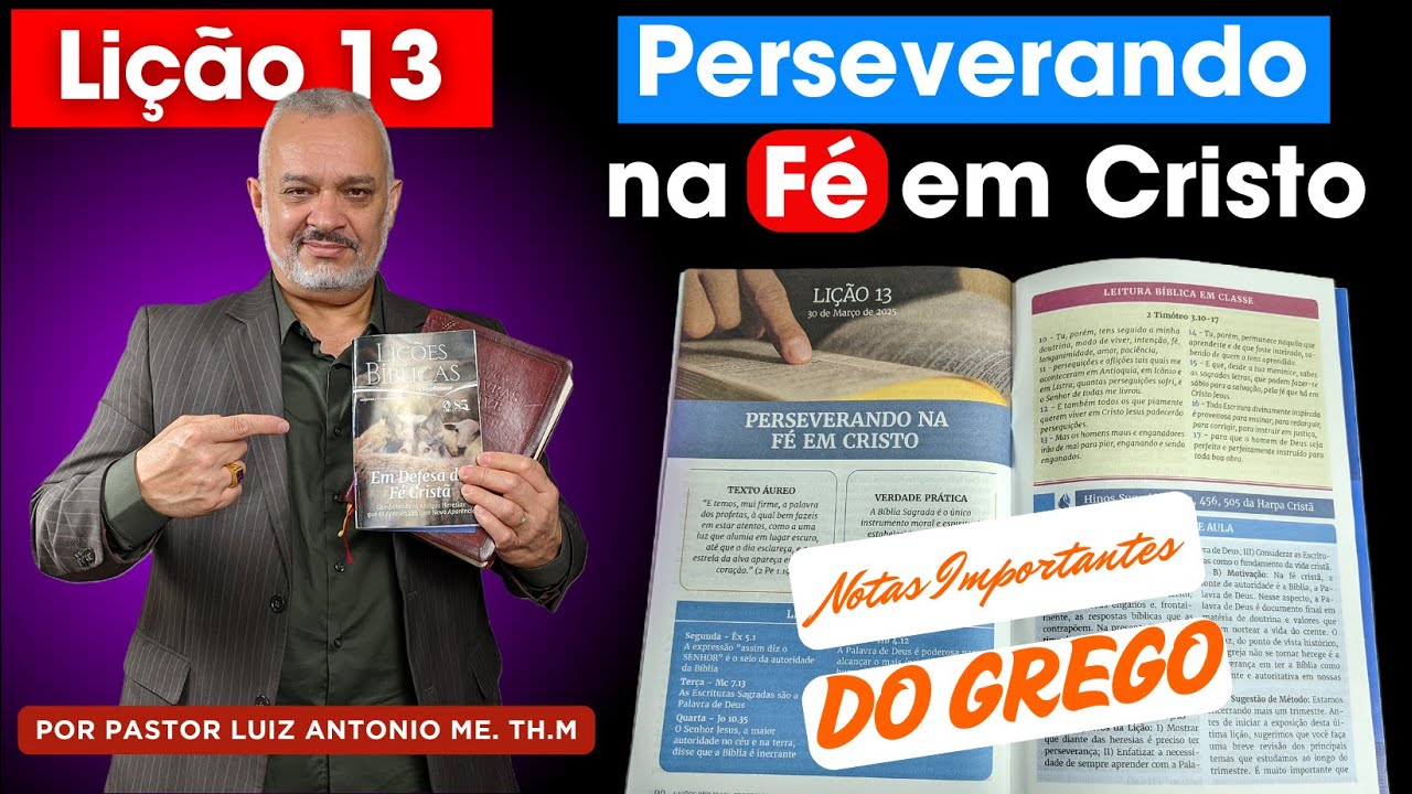 Lição 13: Perseverando na Fé em Cristo - 1° Trimestre de 2025 - EBD ...