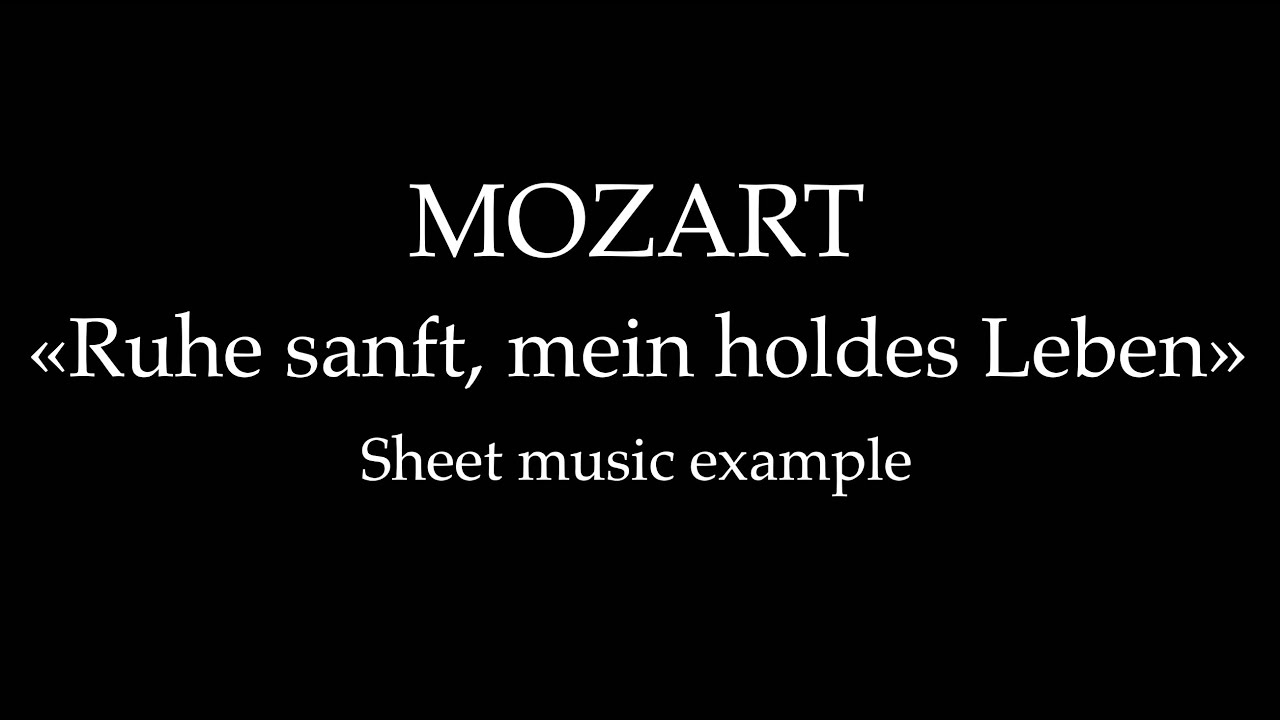 W. A. Mozart, Ruhe sanft, mein holdes Leben - Sheet music example ...