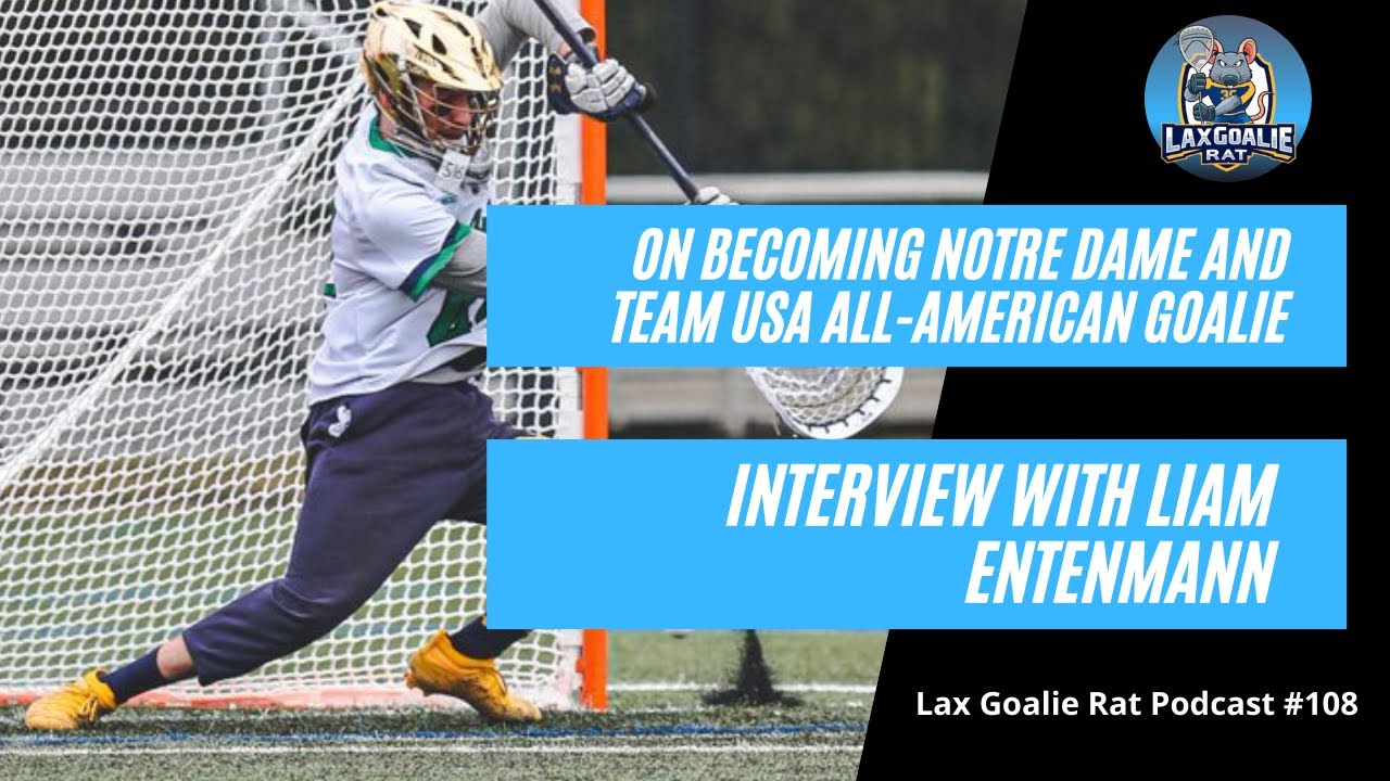 Notre Dame and Team USA All-American Goalie Liam Entenmann - LGR ...