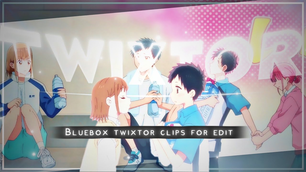 Blue Box season 2 | [4K] Twixtor for Edit!! - YouTube