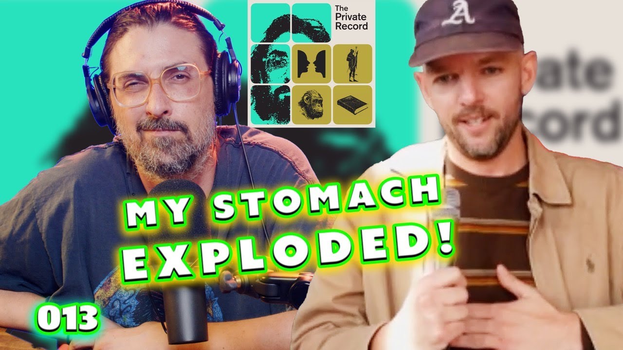 "When Your Stomach Explodes" — EP013 — The Private Record with Matt D'Elia - YouTube