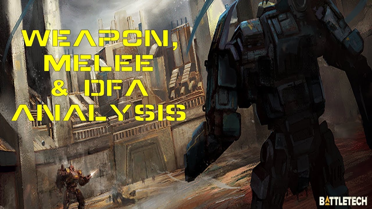 HBS Battletech - Weapon, Melee & DFA Analysis - YouTube