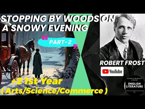 Stopping By Woods On A Snowy Evening by Robert Frost (Part 2) +2 1st ...