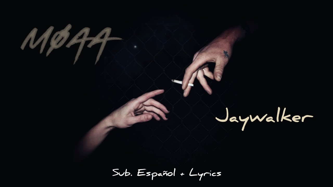 MØAA - Jaywalker (Sub. Español + Lyrics) | 🔮 - YouTube