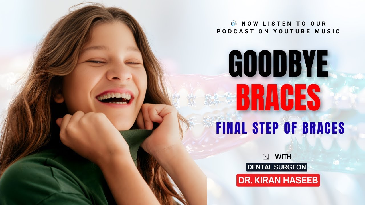 Braces Are Coming Off | The Final Step You’ve Been Waiting For | Good ...