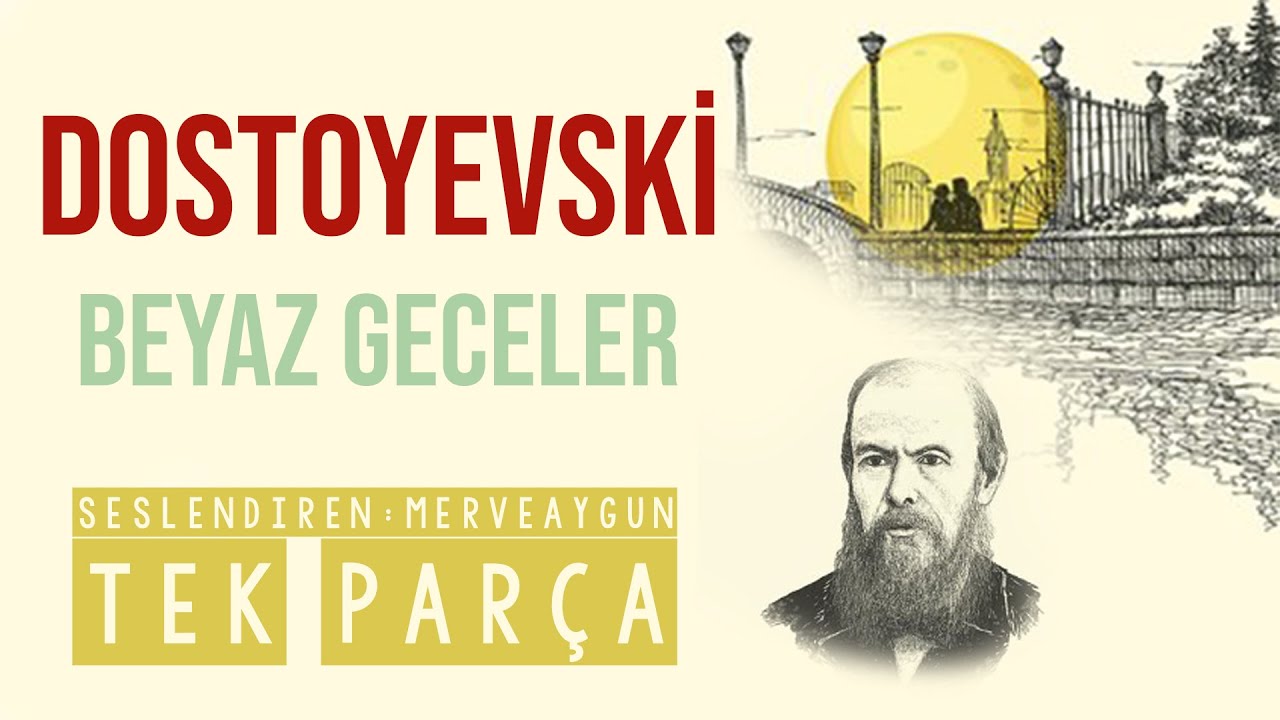 Dostoyevski - BEYAZ GECELER - “Ah Nastenka!” (Kısaltılmış Öykü) - YouTube