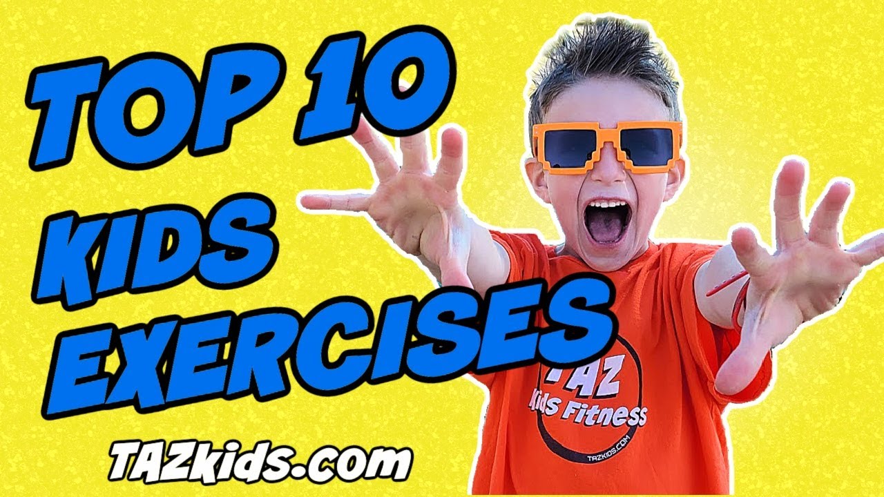 Top 10 Fun Exercises For Kids! | Fun Full Body Workout | TAZ Kids ...