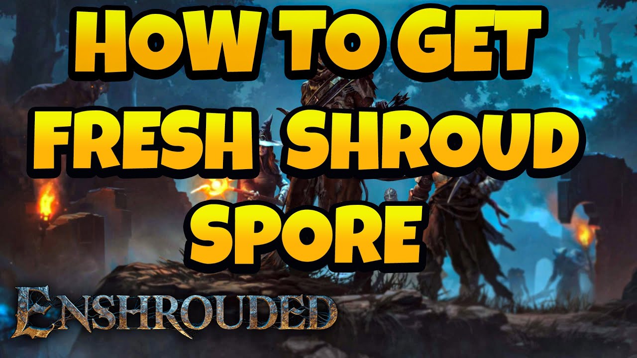 How to Get New Fresh Shroud Spore Enshrouded Update - YouTube