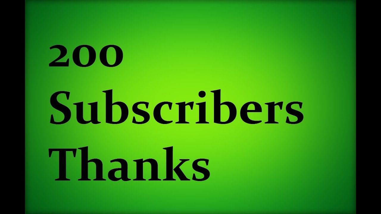 200 Subs Thanks!! - YouTube