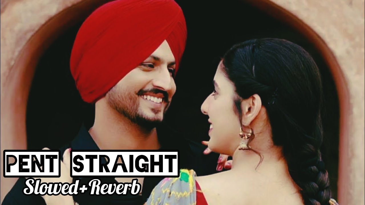 Pent Straight Trending Song-Gurnam Bhullar-[Slowed + Reverb]The beat arena - YouTube