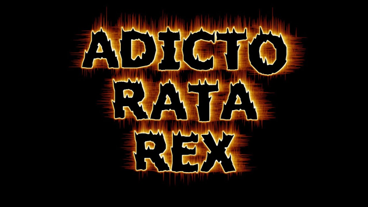 ADICTO RATA REX DISCO SUSTANCIAS BARATAS - YouTube
