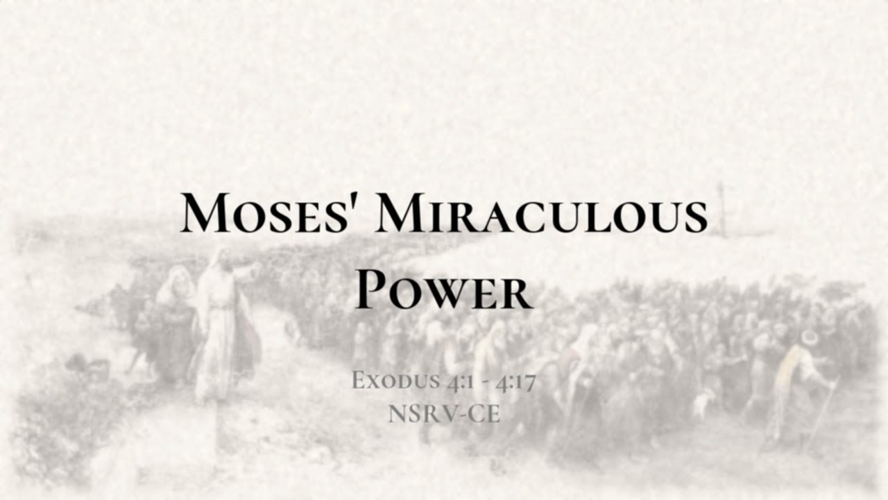 Moses' Miraculous Power - Holy Bible, Exodus 4:1-4:17 - YouTube