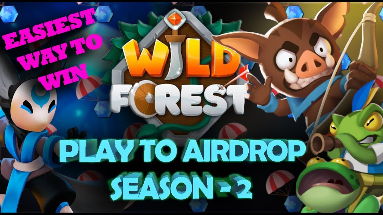 Wild Forest Play To Airdrop Season 2 | Easiest Way Win Matches - YouTube