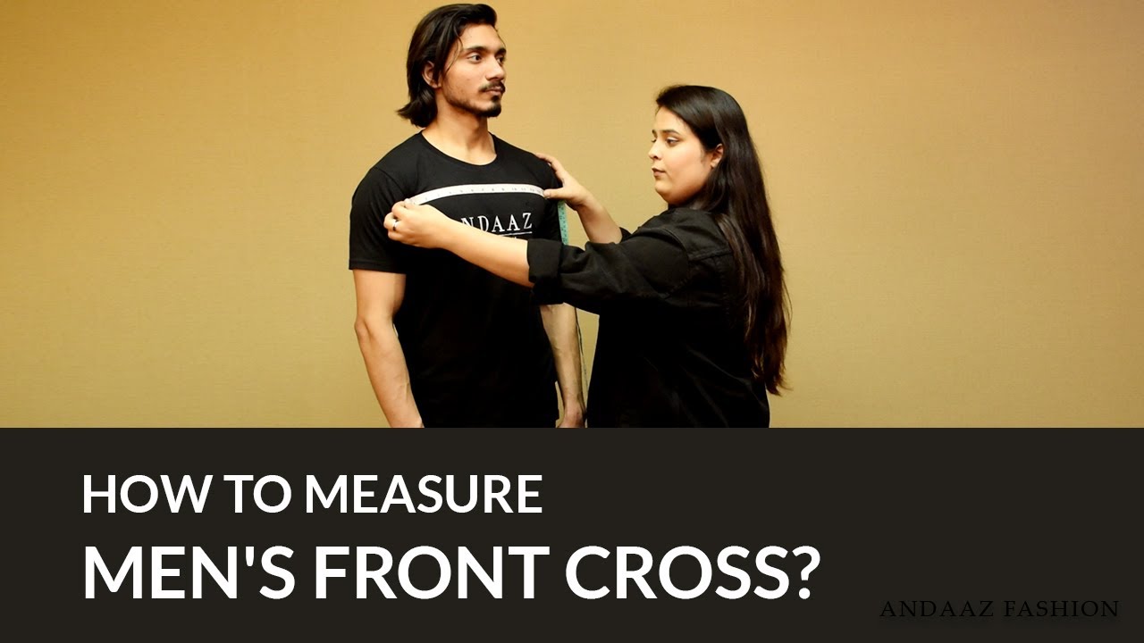 How To Measure Men's Front Cross? Front Cross Measurement | Andaaz ...