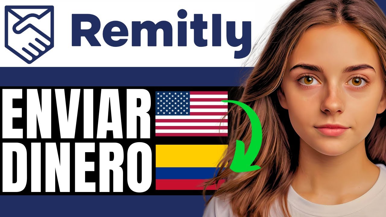 Como ENVIAR Dinero De Estados Unidos A Colombia Por Remitly | (Guia ...