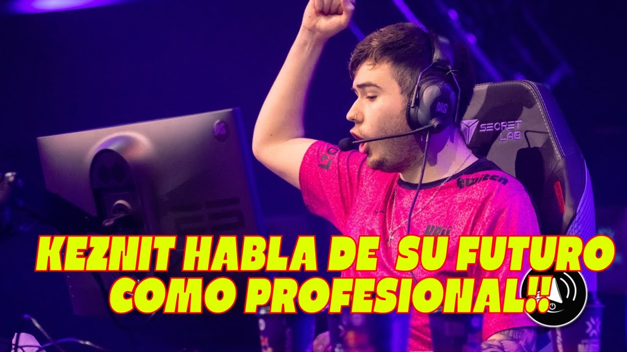 Keznit HABLA DEL FUTURO DE SU CARRERA!! ¿Dejara de COMPETIR? - YouTube