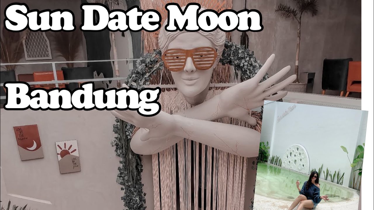SUN DATE MOON CAFE BANDUNG, cafe terbaru di Bandung 2022!!! - YouTube