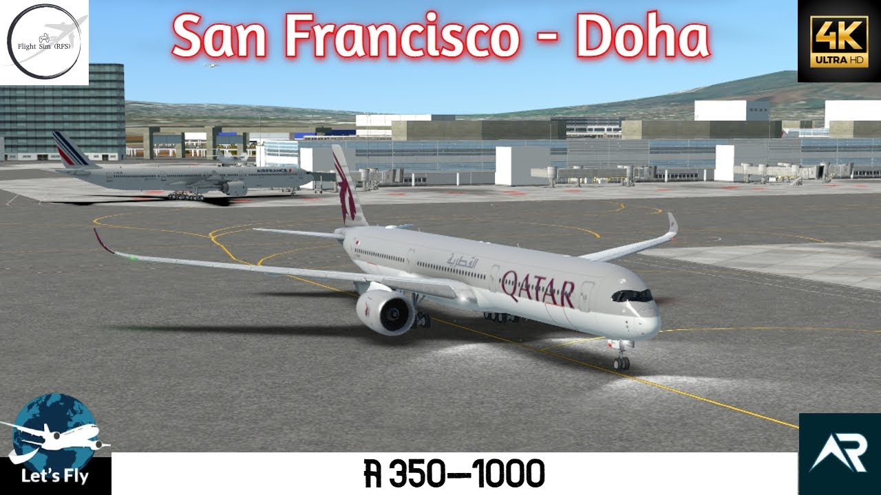 Qatar Airways A350-1000 | San Francisco to Doha | Full Flight | RFS ...