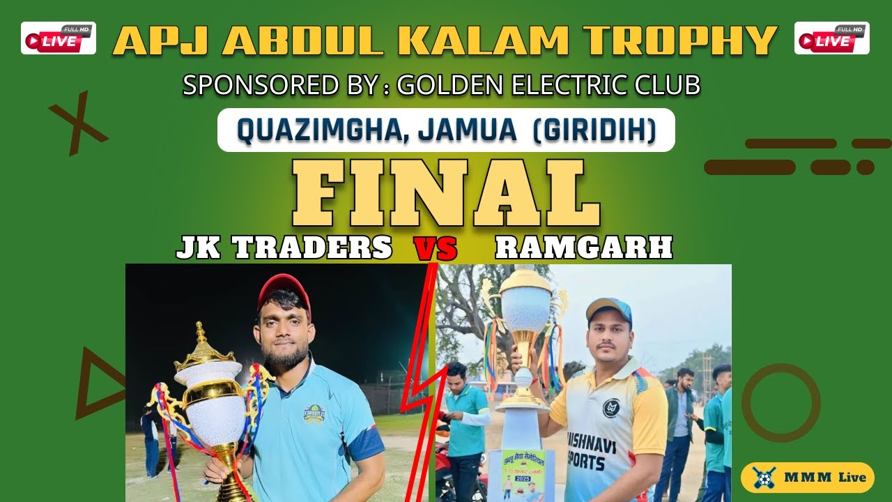 🔴 LIVE | final || JK Traders VS Ramgarh | Quazimagha | APJ Abdul Kalam Trophy 2025 - YouTube