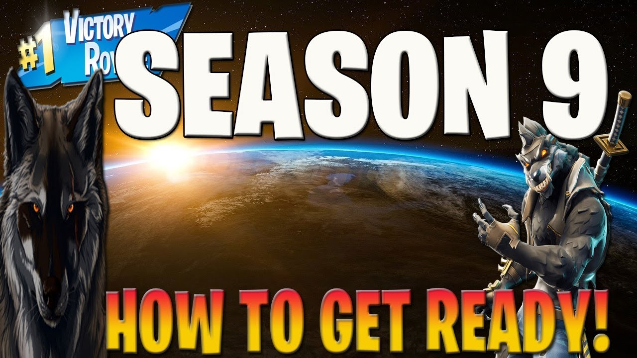 Fortnite Season 9 How To Get Ready For Season 9! (Fortnite Season 9 ...
