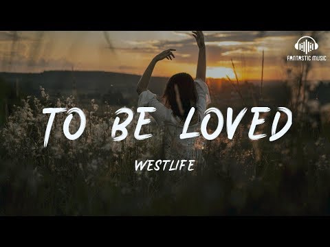 Westlife - To Be Loved [lyric]
