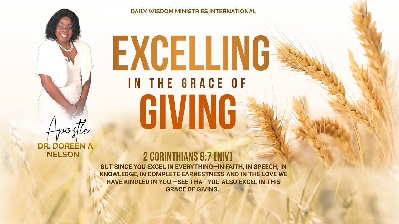 DWMI 017 Excelling in the Grace of Giving - Apostle Dr. Doreen A Nelson ...