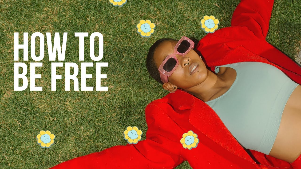 How to be Free - YouTube