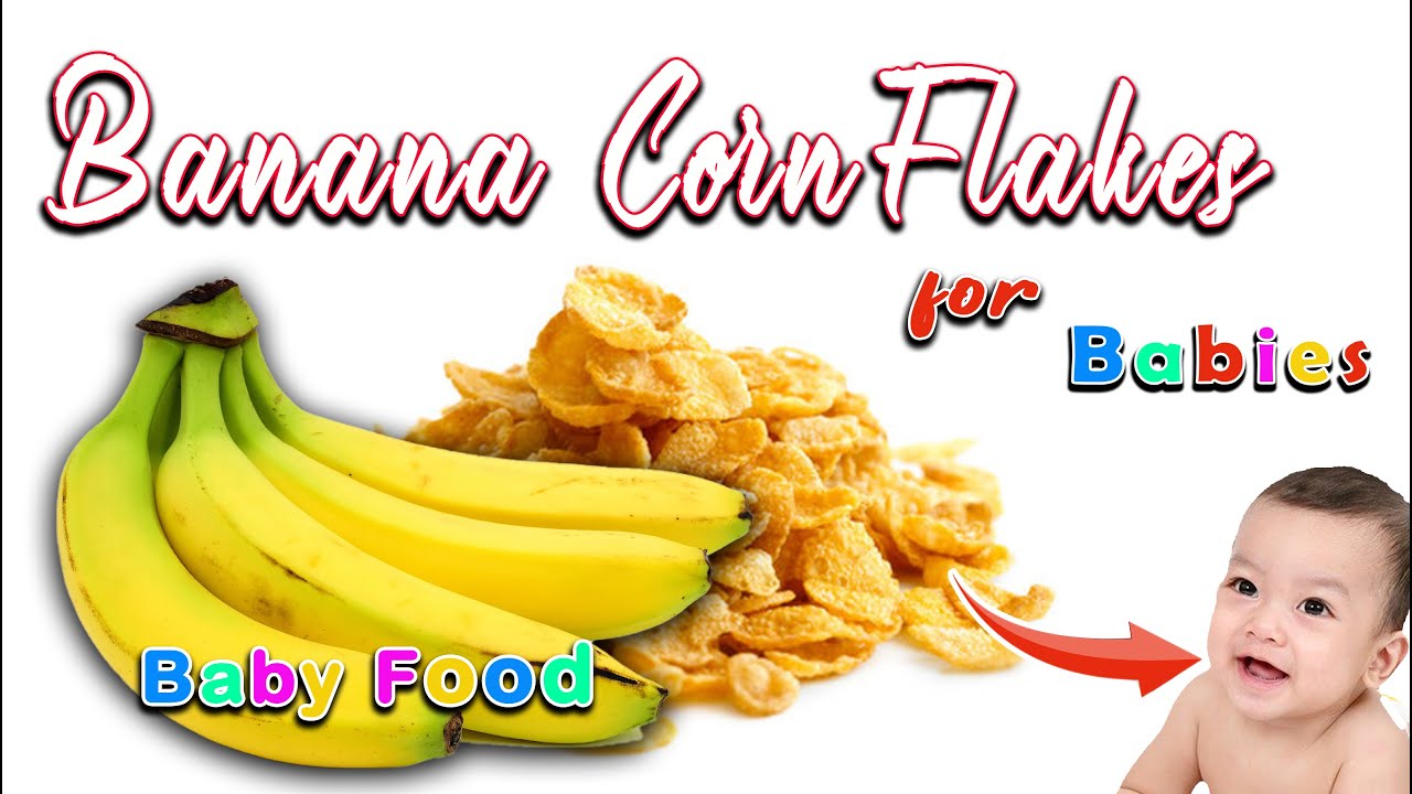 Banana Cornflakes for Babies || Cornflakes Banana Smoothie || 7months ...