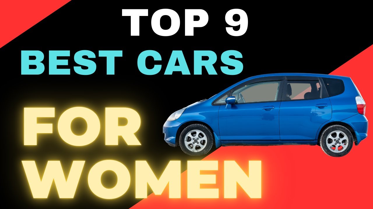 The 9 Cars That Are Perfect for Women - YouTube