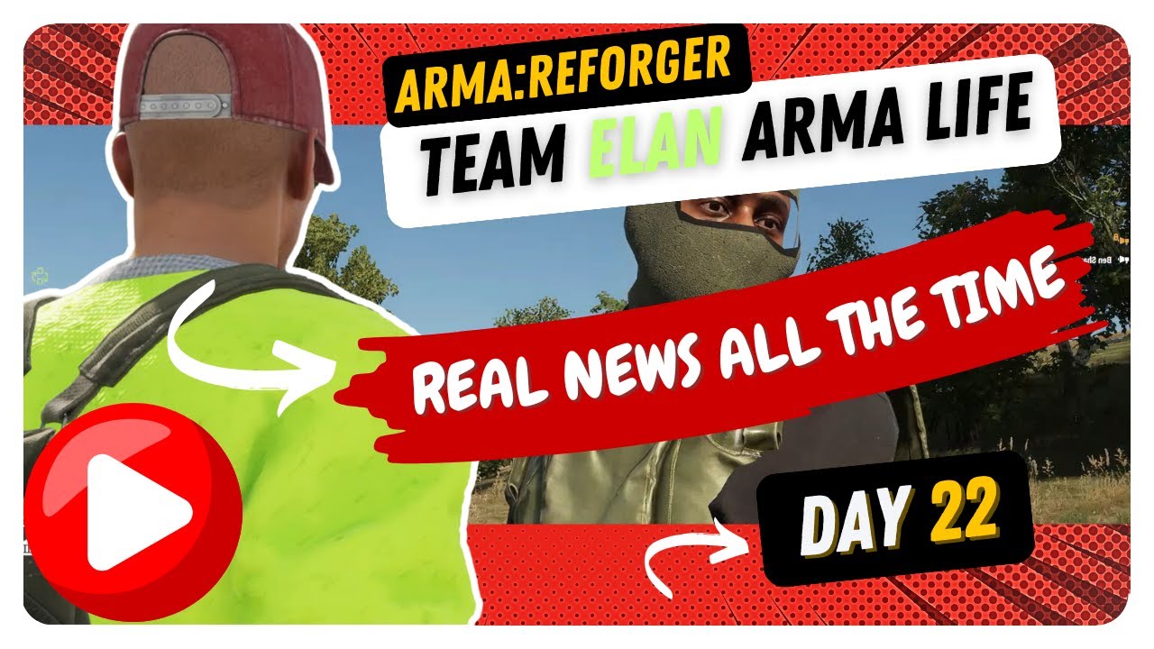 ARMA : REFORGER - TEAM ELAN ARMA LIFE ( DAY 22 ) - YouTube