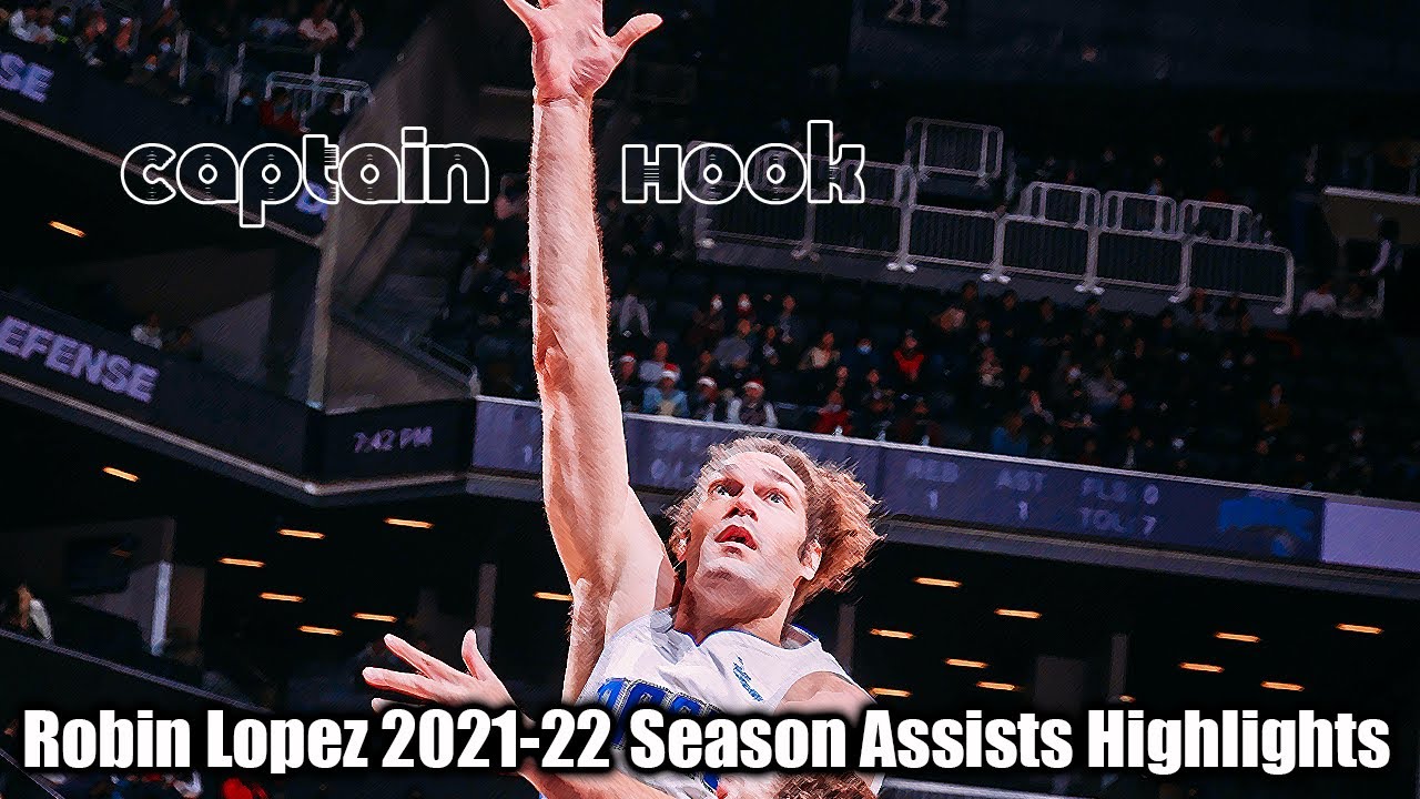 Robin Lopez 2021-22 Season Assists Highlights - YouTube