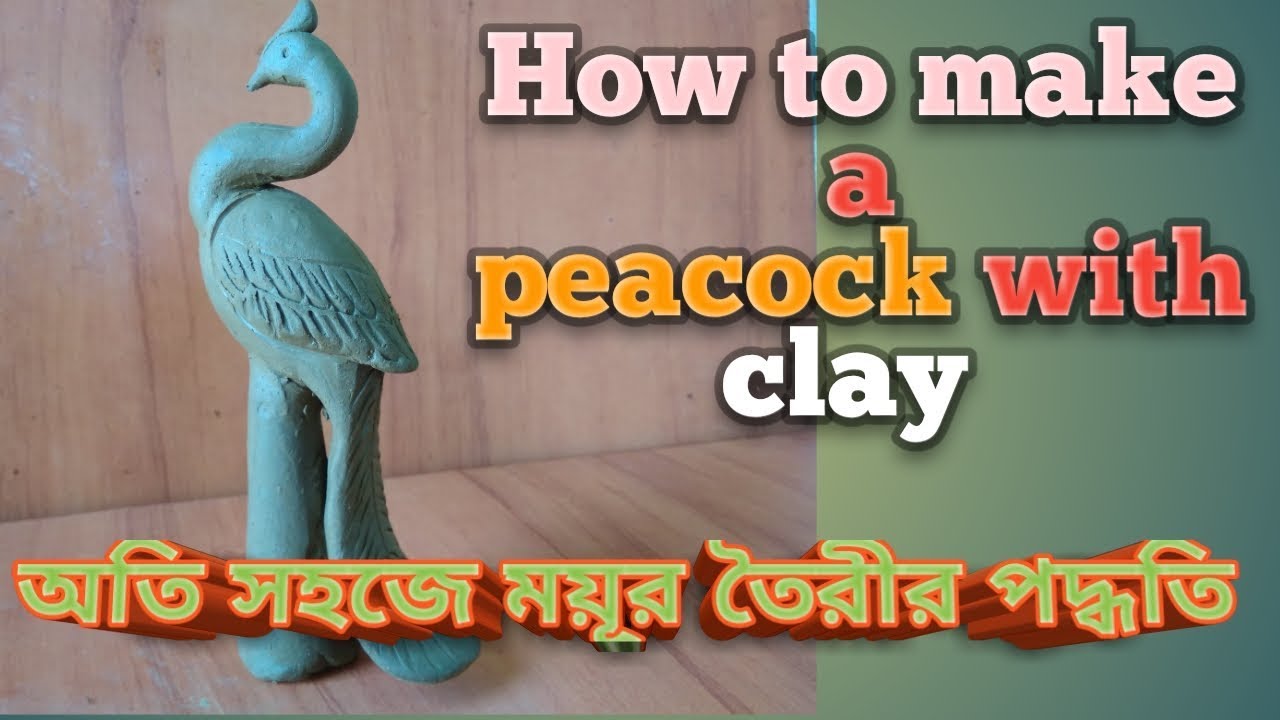 How to make a peacock with clay - YouTube