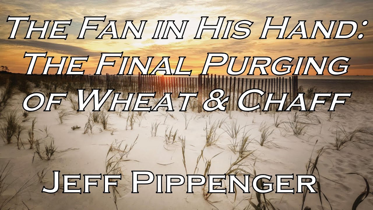 (08/30/2025) The Final Purging - Jeff Pippenger - YouTube