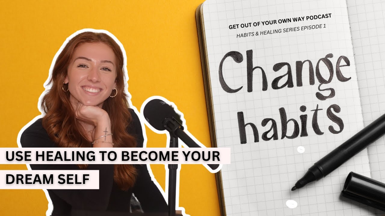Habits to Launch Your Healing Journey | Habits & Healing Ep 1 - YouTube