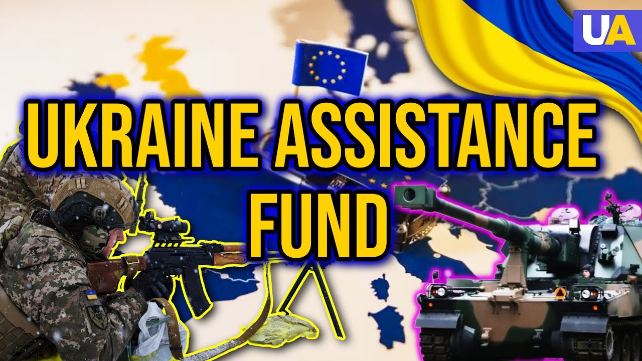 Ukraine Assistance Fund: EU's 5 Billion Euro Pledge for Military Aid ...