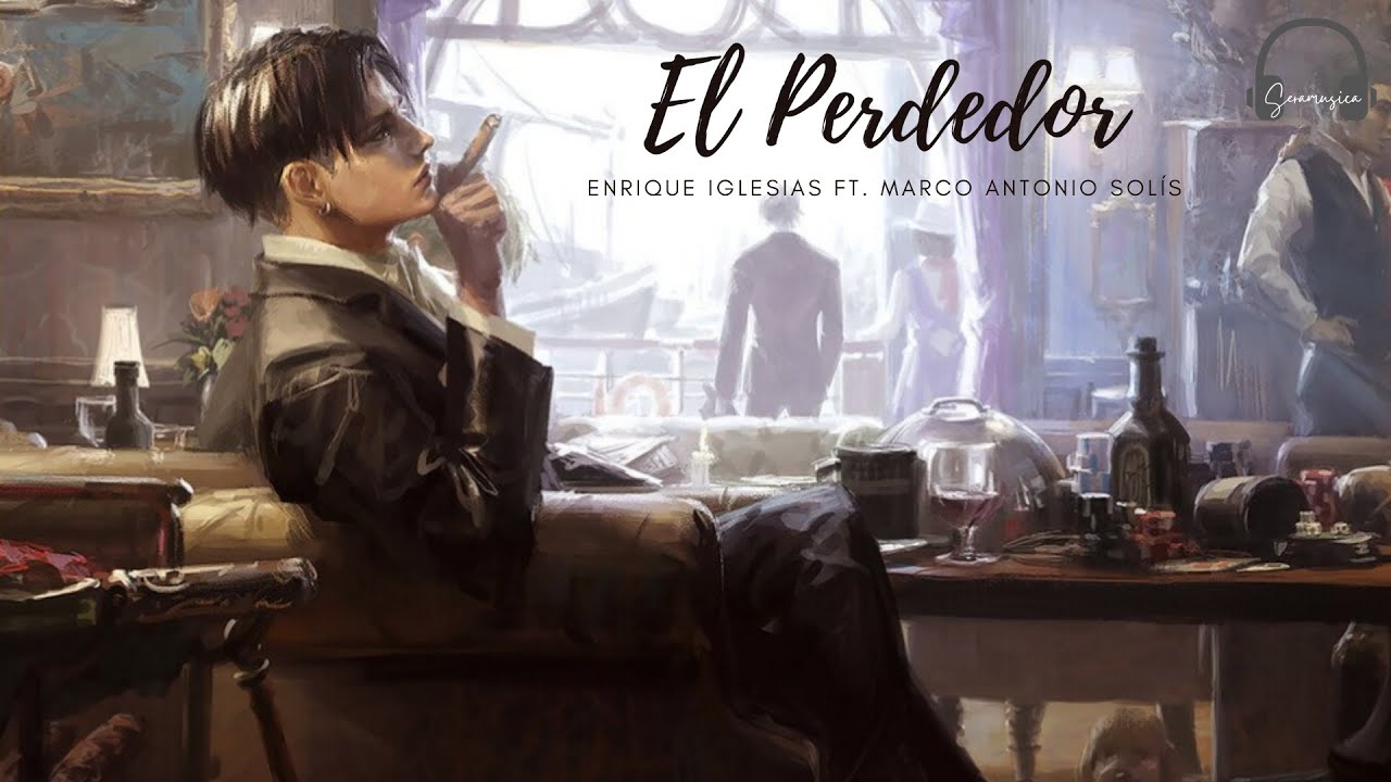 [Vietsub+Letra/Lyrics] El Perdedor - Enrique Iglesias, Marco Antonio ...