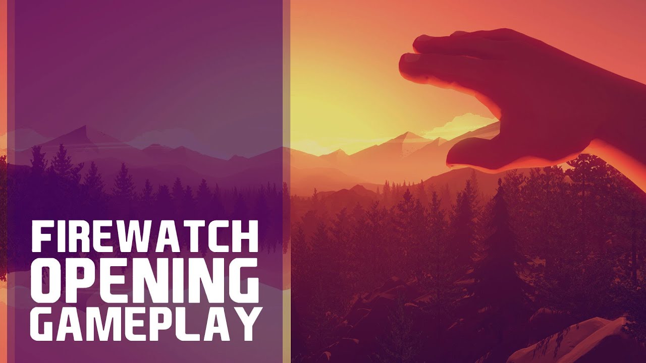 Firewatch Opening [Gameplay] - YouTube