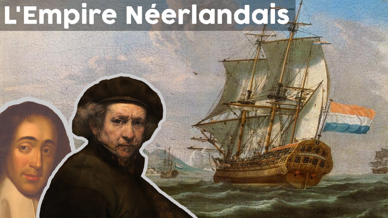 L'Empire Néerlandais et le Siècle d'Or - YouTube